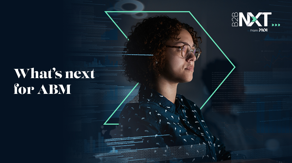 WHat's next for abm: HOW ABM WILL EVOLVE AND JUST BECOME 'GOOD ...